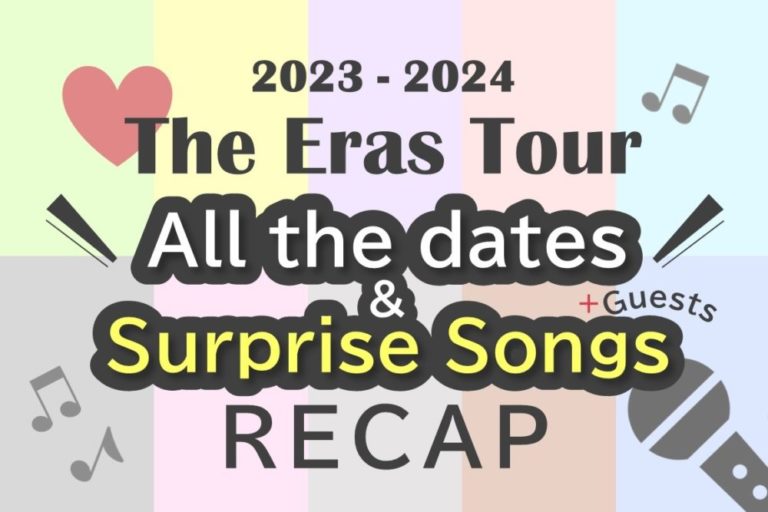 【The Eras Tour】All the Tour Dates & Surprise Songs｜Taylor Swift